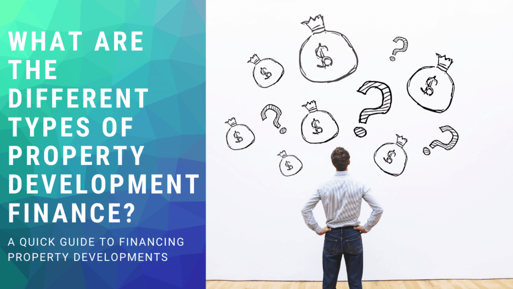 Property Development Finance - Explained